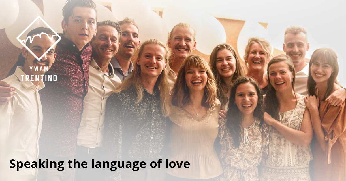 Speaking the language of love - YWAM Trentino